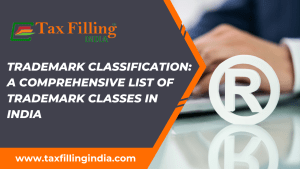 Trademark Classification: List of Trademark Classes in India