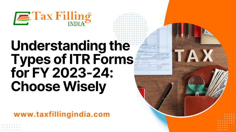 Understanding the Types of ITR Forms for FY 2023-24: Choose Wisely ...