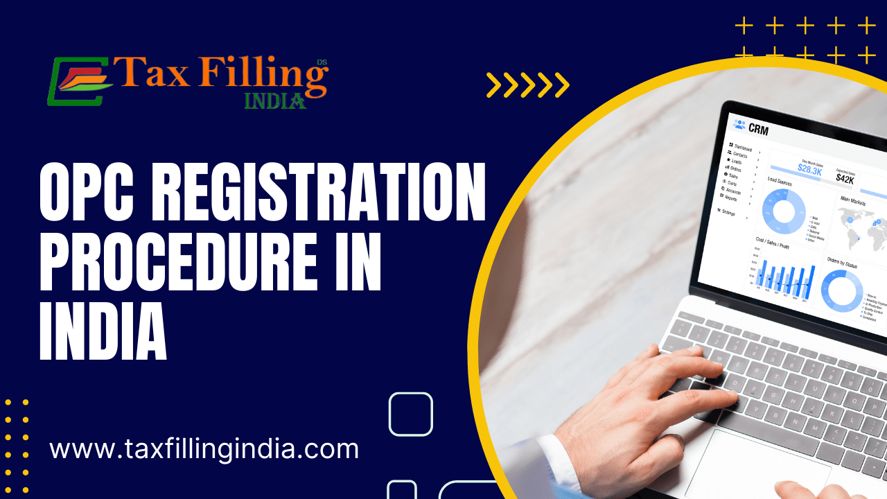OPC Registration Procedure in India | TaxFillingIndia